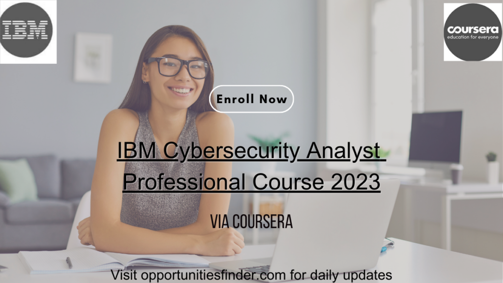 IBM Cybersecurity Analyst Professional Course 2023 | Opportunities Finder