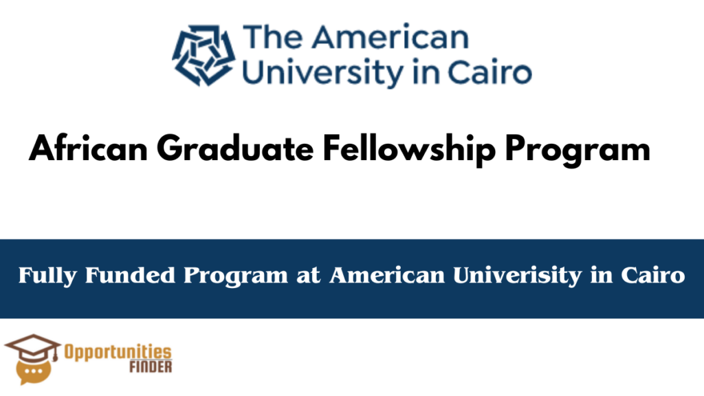Fully Funded African Graduate Fellowship Program| The American ...