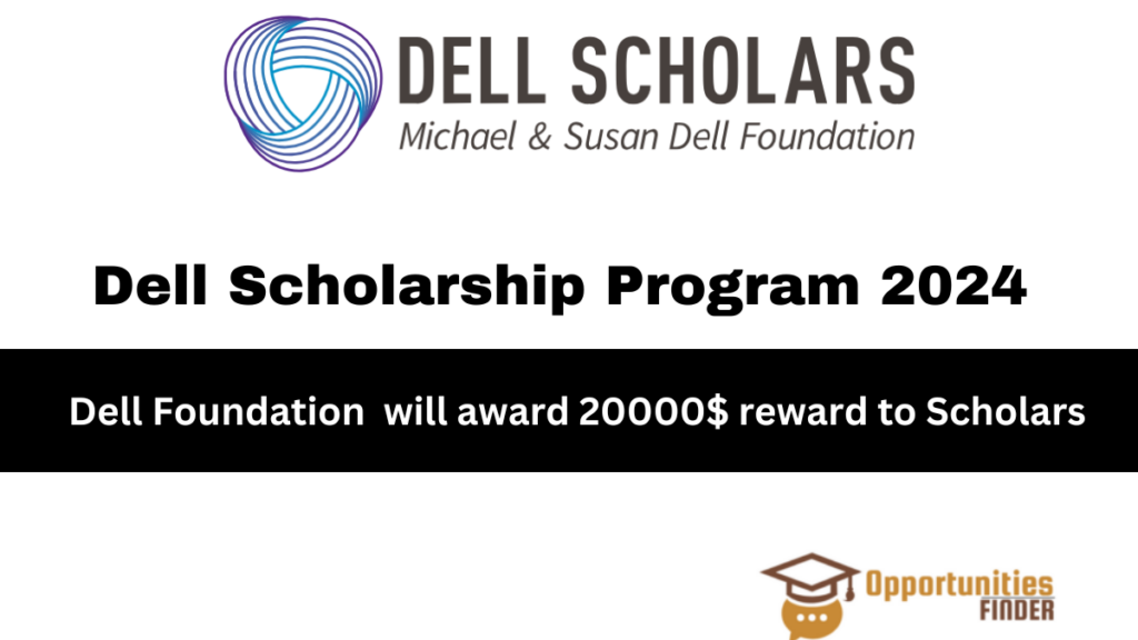 Dell Scholarship Program 2024| Dell Scholars | Opportunities Finder