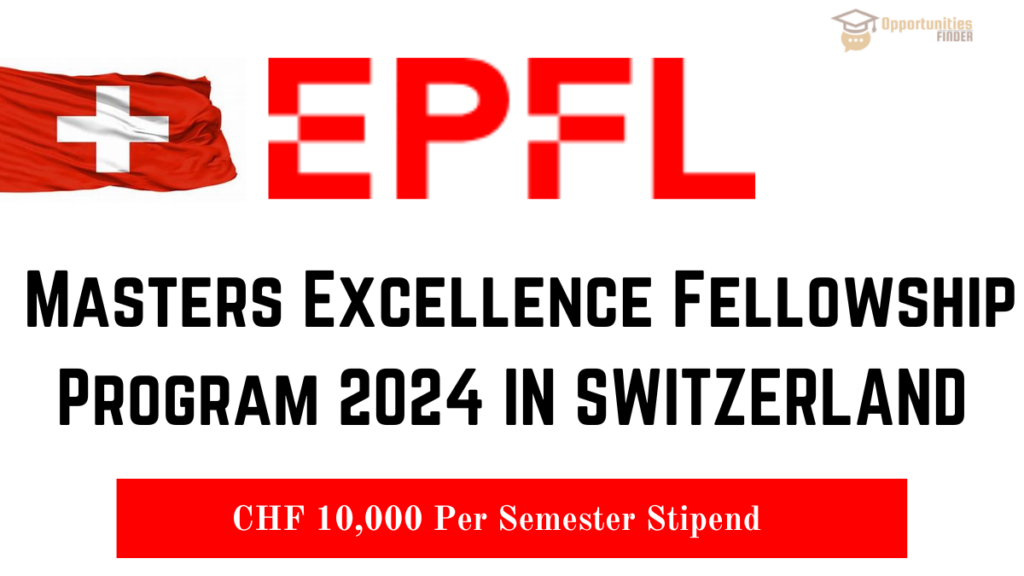 EPFL Masters Excellence Fellowship Program in Switzerland ...