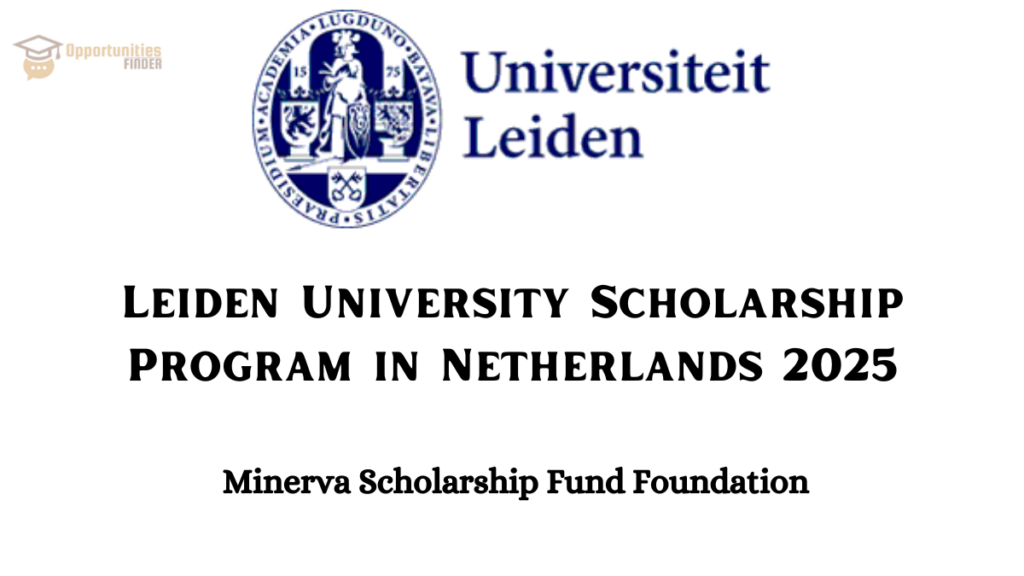 Leiden University Scholarship Program in Netherlands 2025 | Opportunities Finder
