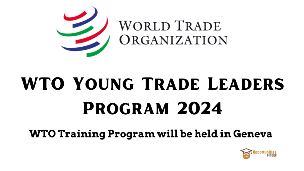 WTO Young Trade Leaders Program 2024 | Opportunities Finder